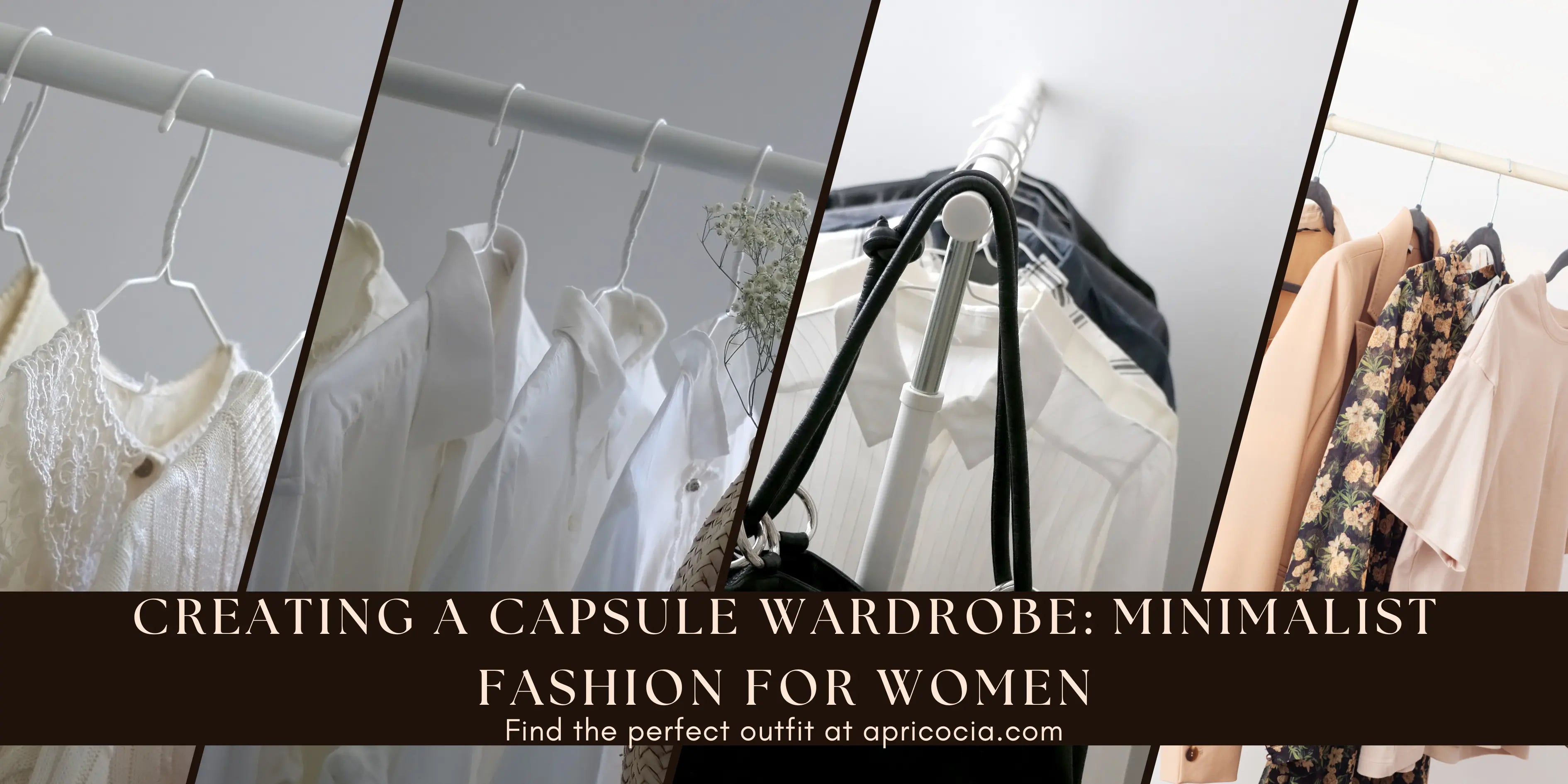 Creating a Capsule Wardrobe: Minimalist Fashion for Women | Apricocia